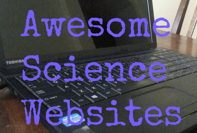 Awesome Science Websites!